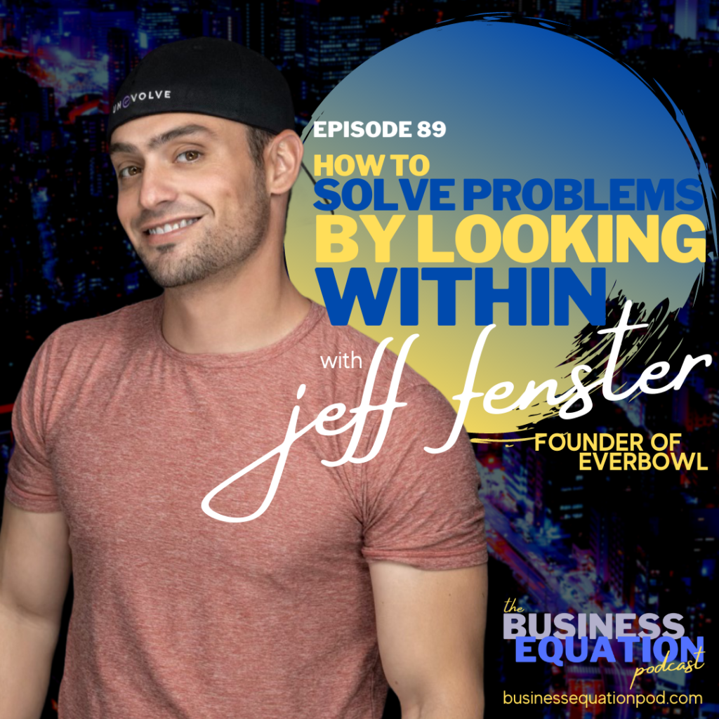 PODCAST: Episode 89 - How to Solve Problems By Looking Within ...